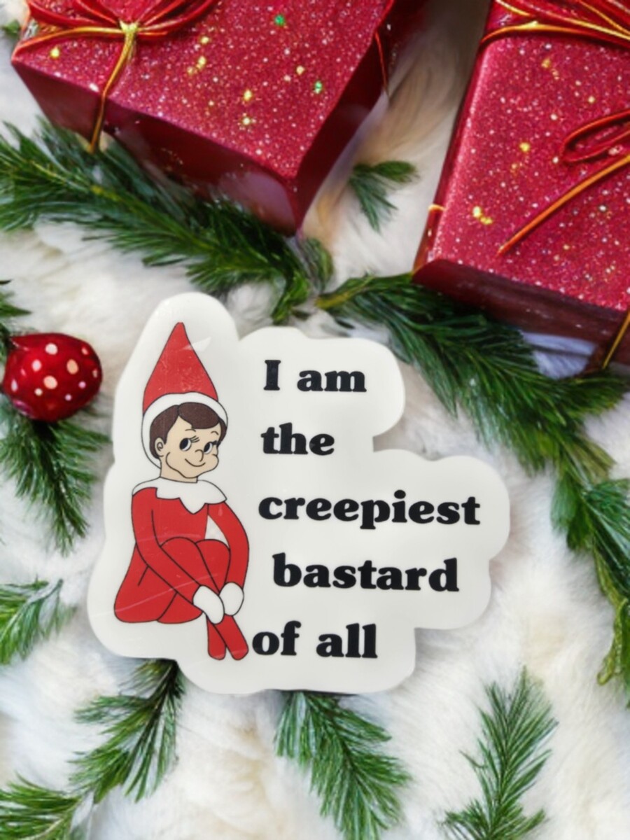 Christmas Sticker "I Am the Creepiest Bastard of All" Sticker